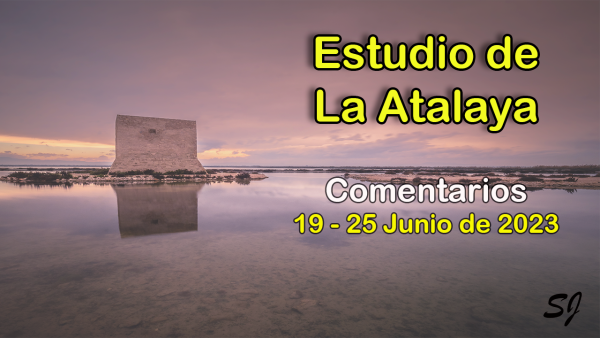 ESTUDIO DE LA ATALAYA PARA LA SEMANA DEL 19 AL 25 DE ENERO 2026 ...